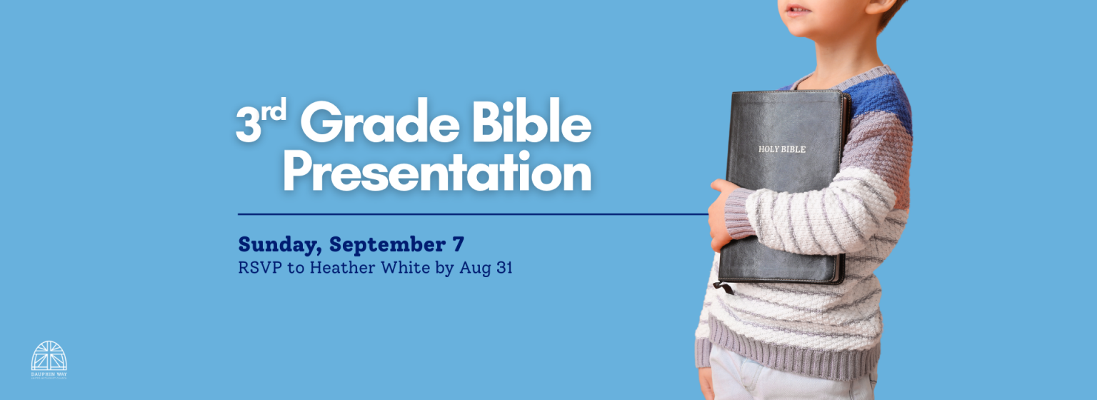 Third Grade Bible Presentation - Dauphin Way United Methodist Church
